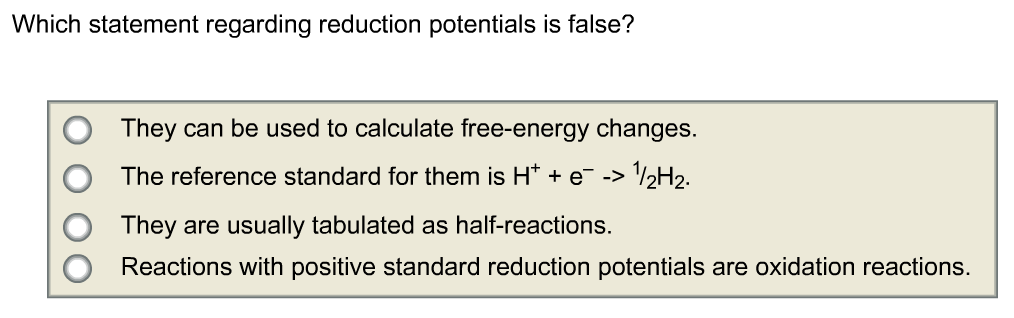 Solved Which statement regarding reduction potentials is | Chegg.com