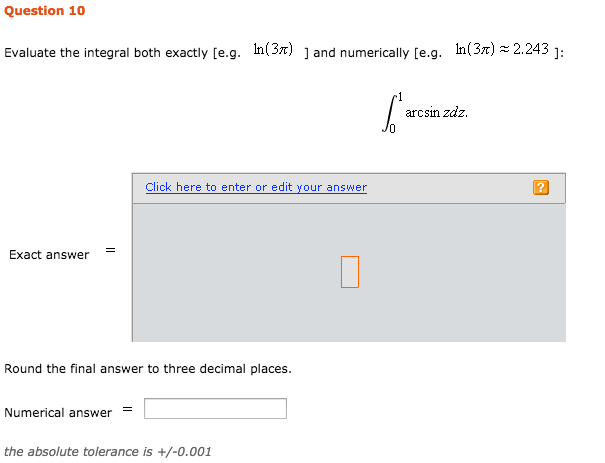 Solved Question 10 Evaluate the integral both exactly [e.g. | Chegg.com