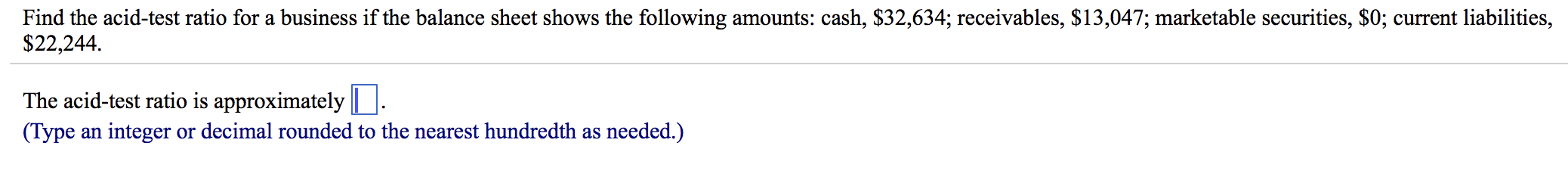 Solved Find the acid-test ratio for a business if the | Chegg.com