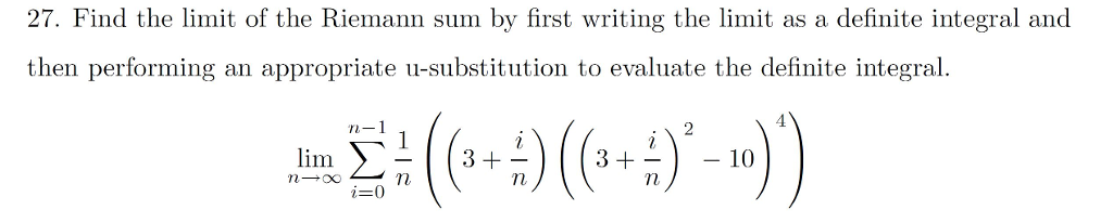 Solved 27. Find the limit of the Riemann sum by first | Chegg.com