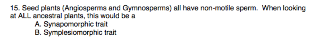 Solved 15. Seed plants (Angiosperms and Gymnosperms) all | Chegg.com