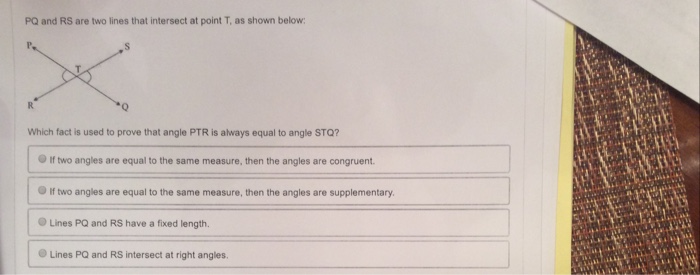 Solved PQ and RS are two lines that intersect at point T, as | Chegg.com
