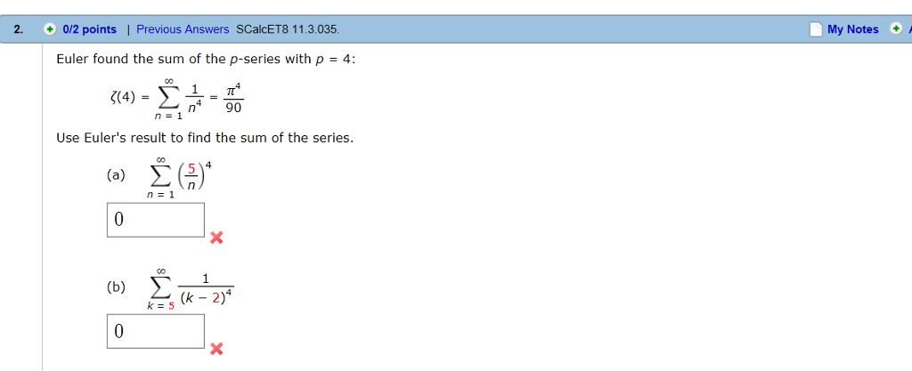 Solved Euler found the sum of the p-series with p = 4: zeta | Chegg.com