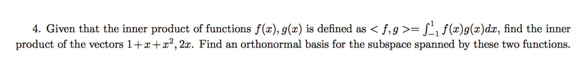 Solved Given that the inner product of functions f{x), g(x) | Chegg.com