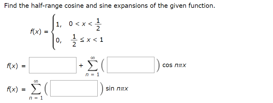 Find the half-range cosine and sine expansions of the | Chegg.com