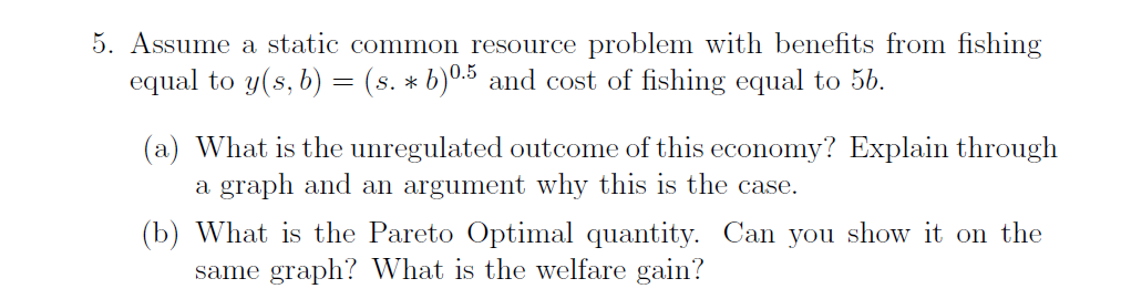 Assume a static common resource problem with benefits | Chegg.com