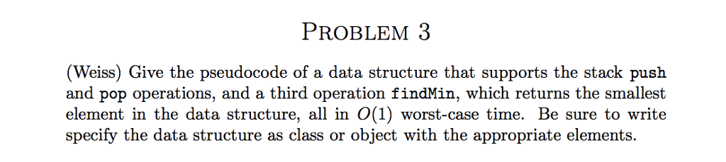 Solved PROBLEM 3 (Weiss) Give the pseudocode of a data | Chegg.com