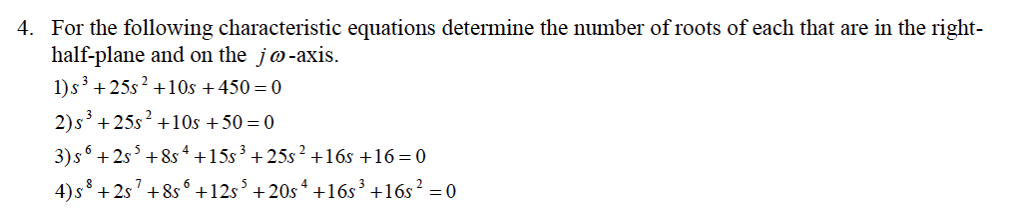 Solved For the following characteristic equations determine | Chegg.com