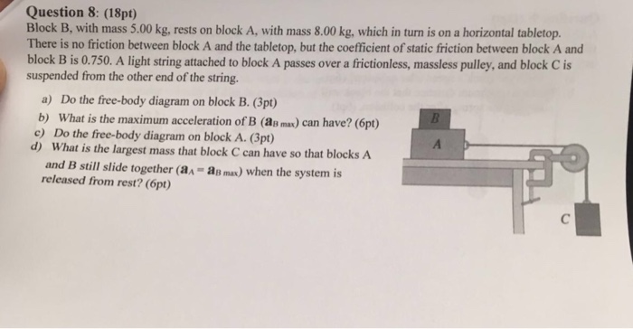 Solved Block B, with mass 5.00 kg, rests on block A, with | Chegg.com