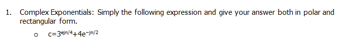 Solved Complex Exponentials: Simply the following expression | Chegg.com