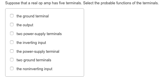 Solved Suppose That A Real Op Amp Has Five Terminals Select