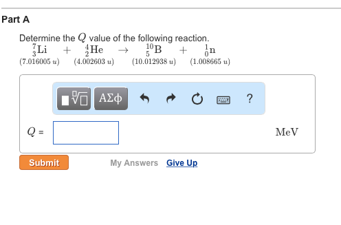 Solved Determine the Q value of the following reaction. 7 3 | Chegg.com