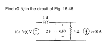 Solved Find v0 (t) in the circuit of Fig. 16.46 | Chegg.com