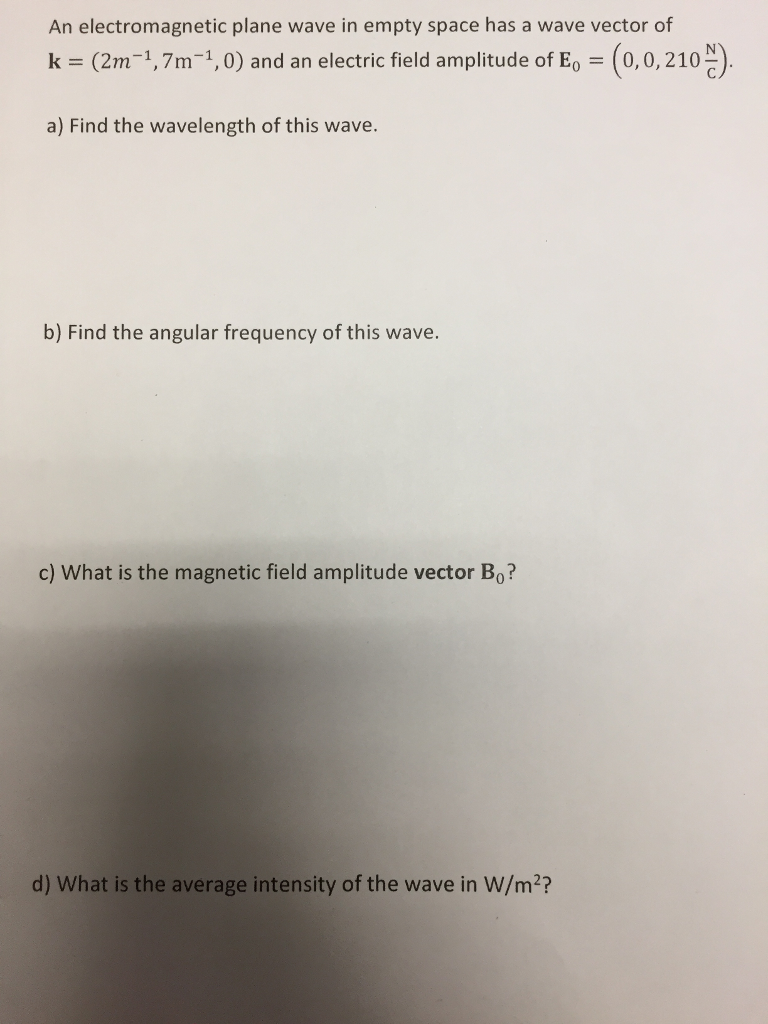 Solved An electromagnetic plane wave in empty space has a | Chegg.com