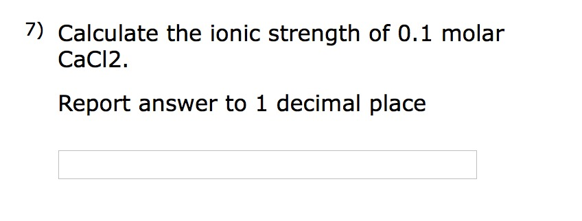 Solved Calculate the ionic strength of 0.1 molar CaCl_2. | Chegg.com