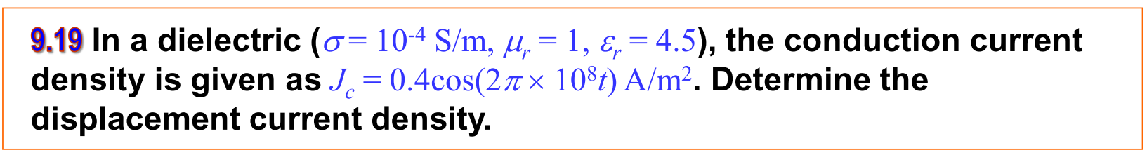In a dielectric (Sigma = 10^-4 S/m, muy_r = 1, | Chegg.com