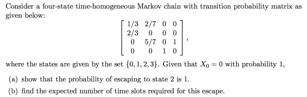 Consider a four-state time-homogeneous Markov chain | Chegg.com
