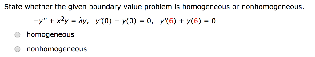 Solved State whether the given boundary value problem is | Chegg.com