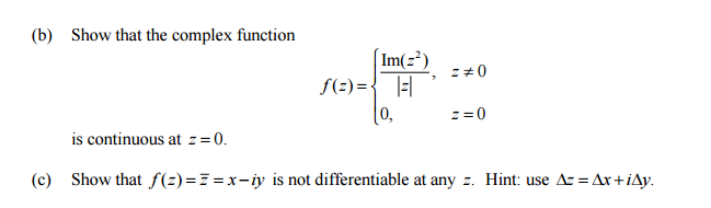 Solved Show that the complex function f(z) = {lm(z^2)/|z|, | Chegg.com