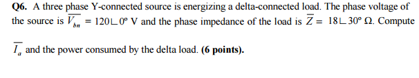 Solved A three phase Y-connected source is energizing a | Chegg.com