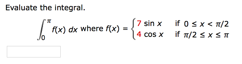 Solved Evaluate the integral. integral^pi_0 f(x) dx where | Chegg.com