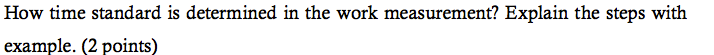 Solved How time standard is determined in the work | Chegg.com