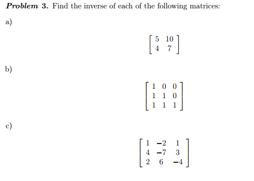 Solved Find the inverse of each of the following matrices: | Chegg.com
