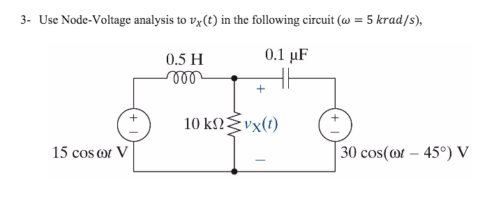 Solved 3-Use Node-Voltage analysis to vx(t) in the following | Chegg.com