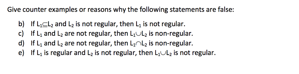 Solved Give counter examples or reasons why the following | Chegg.com