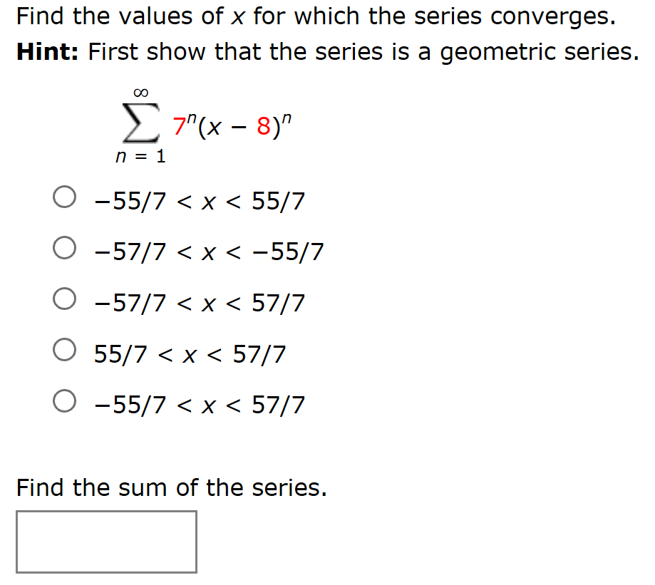Solved Find the values of x for which the series converges. | Chegg.com
