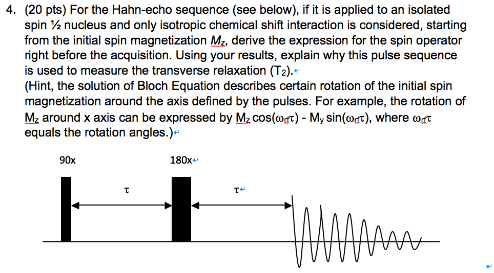 Solved 4. (20 pts) For the Hahn-echo sequence (see below), | Chegg.com