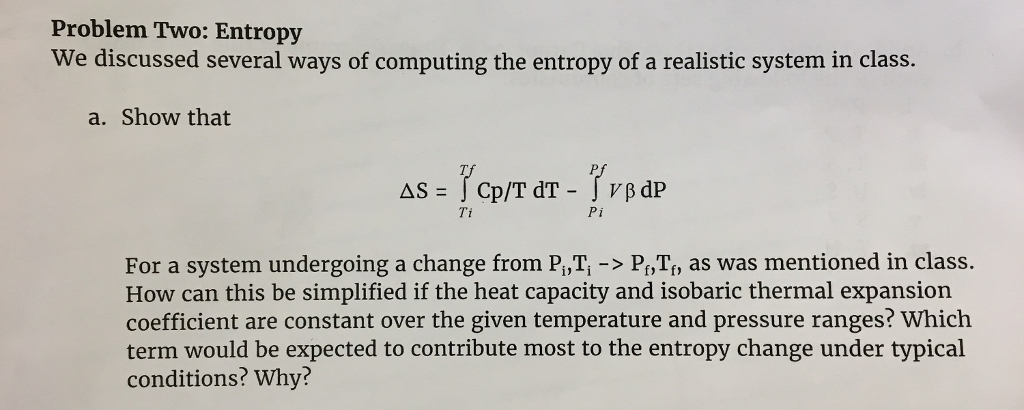 Solved Problem Two: Entropy We discussed several ways of | Chegg.com