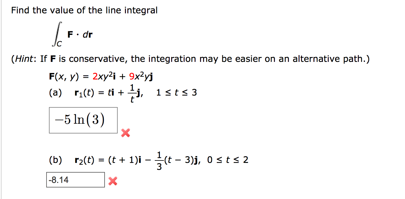 Solved Please help. Find the value of the line integral F · | Chegg.com