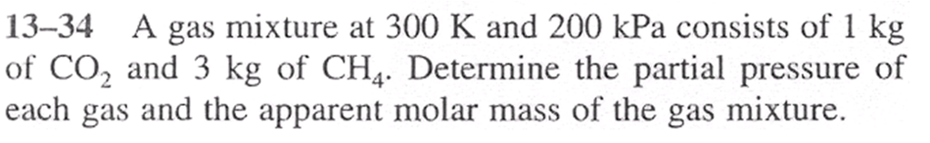 Solved A gas mixture at 300 K and 200 kPa consists of 1 kg | Chegg.com