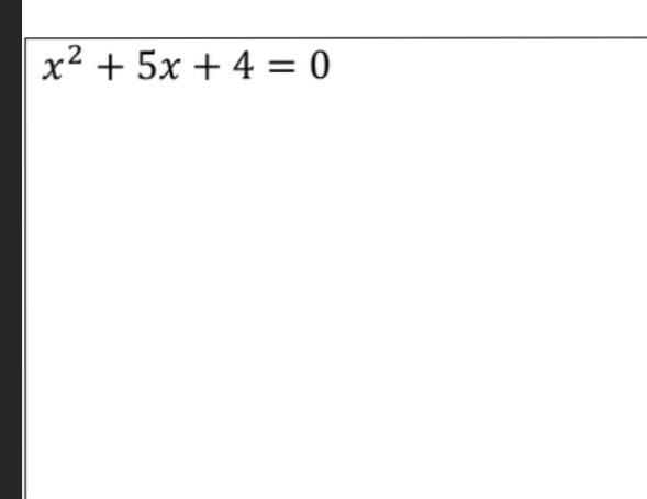 Solved x^2 + 5x + 4 = 0 | Chegg.com