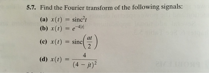 Solved Find the Fourier transform of the following signals: | Chegg.com