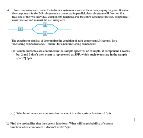 Solved Three components are connected to form a system as | Chegg.com