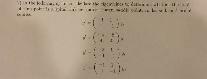 Solved In the following systems calculate the eigenvalues to | Chegg.com