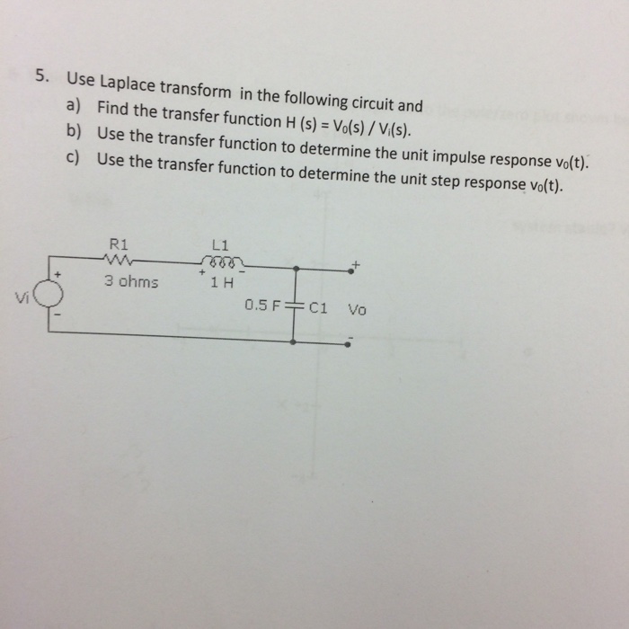 Solved Use Laplace transform in the following circuit and | Chegg.com