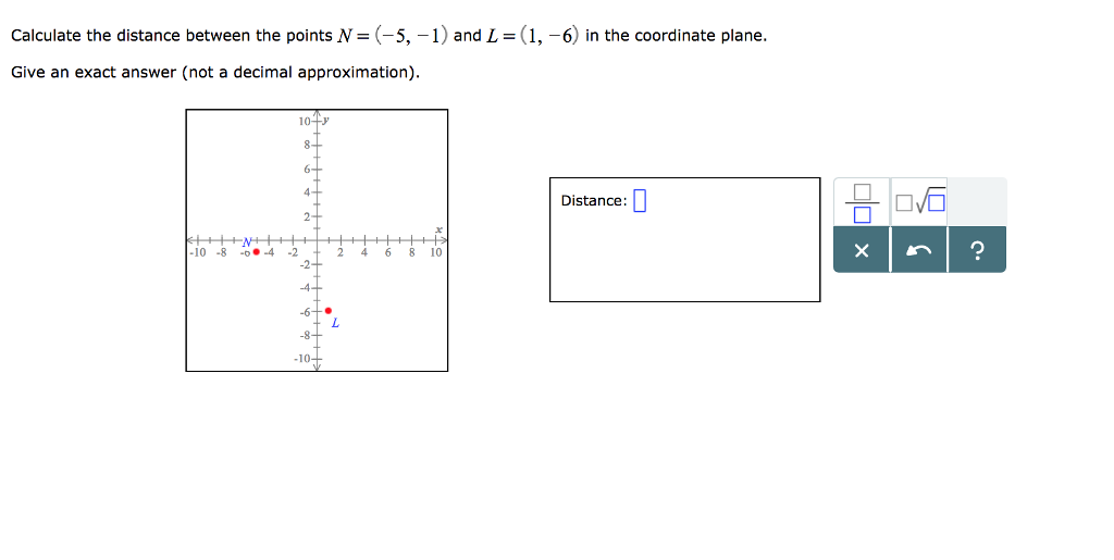 Solved Calculate the distance between the points N-(-5,-1) | Chegg.com