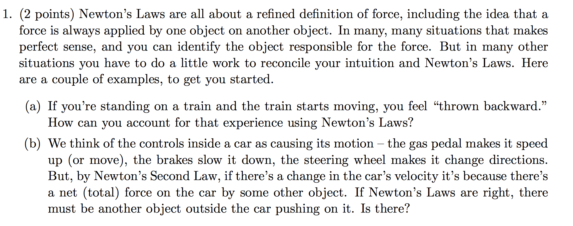 Solved Newton's Laws are all about a refined definition of | Chegg.com