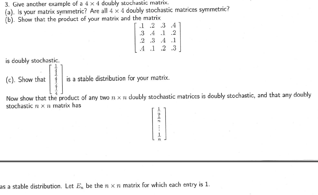 3. Give another example of a 4 × 4 doubly stochastic | Chegg.com