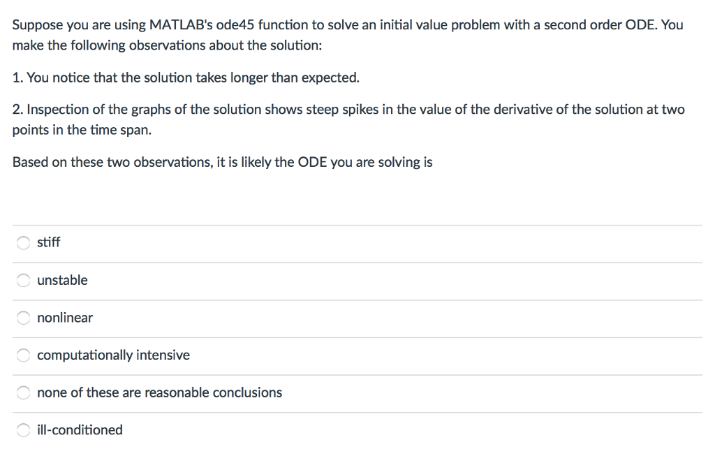 Solved Suppose you are using MATLAB's ode45 function to | Chegg.com Solved Suppose you are using MATLAB's ode45 function to | Chegg.com