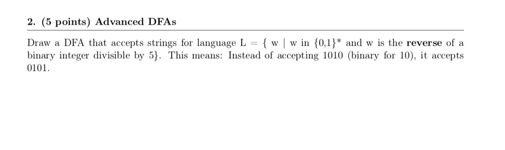 Solved 2. (5 points) Advanced DFAs Draw a DFA that accepts | Chegg.com