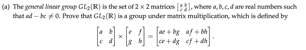 Solved (a) The general linear group GL2(R) is the set of 2 | Chegg.com