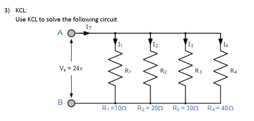 Solved 3) KCL: Use KCL to solve the following circuit | Chegg.com Solved 3) KCL: Use KCL to solve the following circuit | Chegg.com