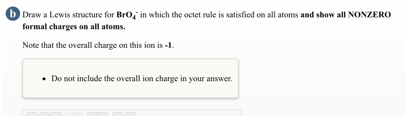 Solved Draw a Lewis structure for BrO4^-_4 in which the | Chegg.com