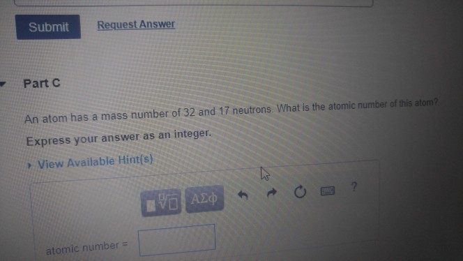 Solved Submit Request Answer Part C An atom has a mass | Chegg.com