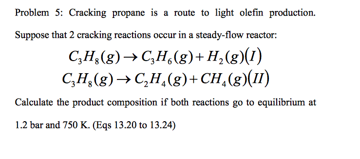 Cracking propane is a route to light olefin | Chegg.com