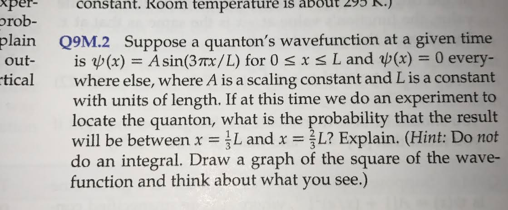 Solved Suppose A Quantums Wavefunction At A Given Time Is 